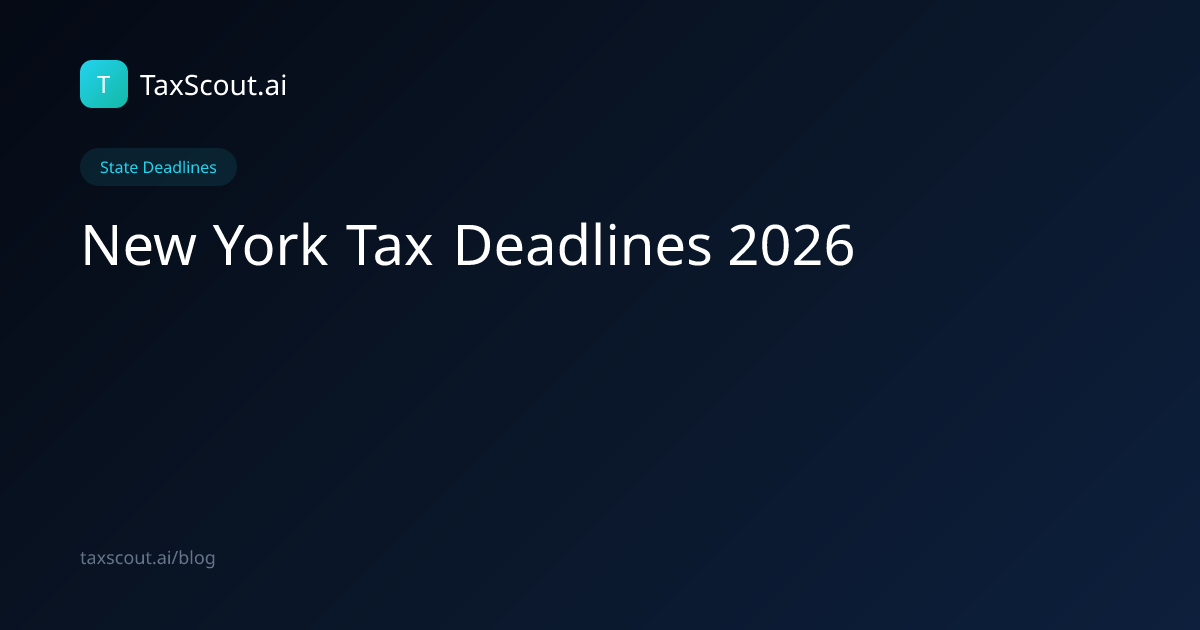 New York Tax Deadlines 2026 for CPA Firms | TaxScout.ai